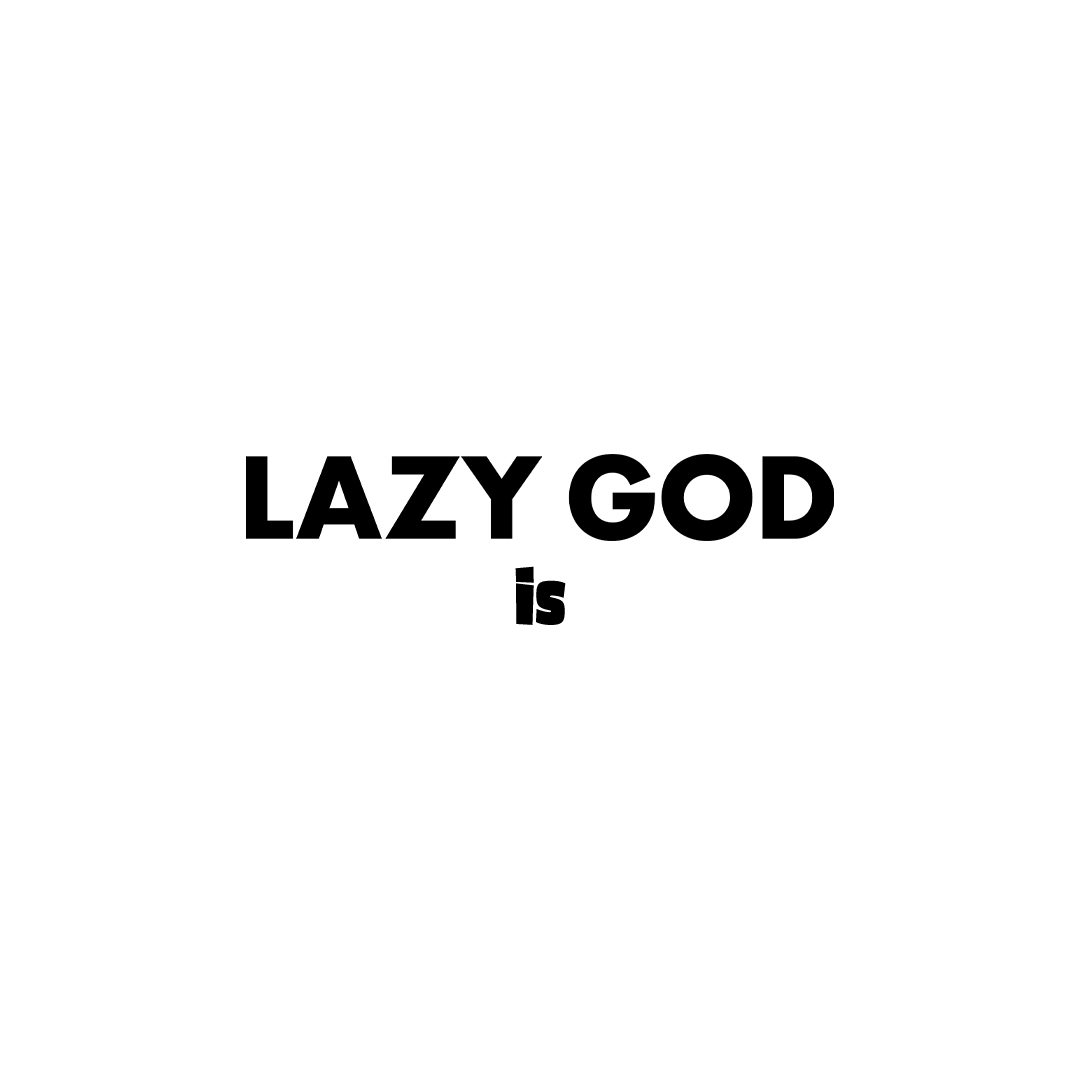 BLOG | LAZY GOD