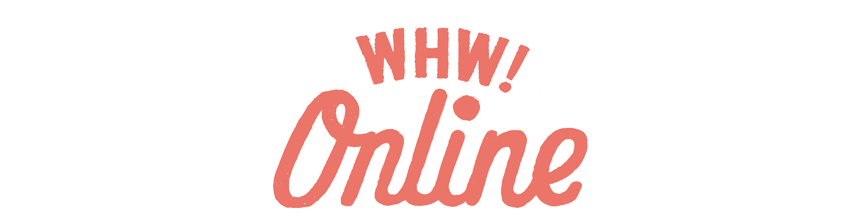 ABOUT | WHW! Online